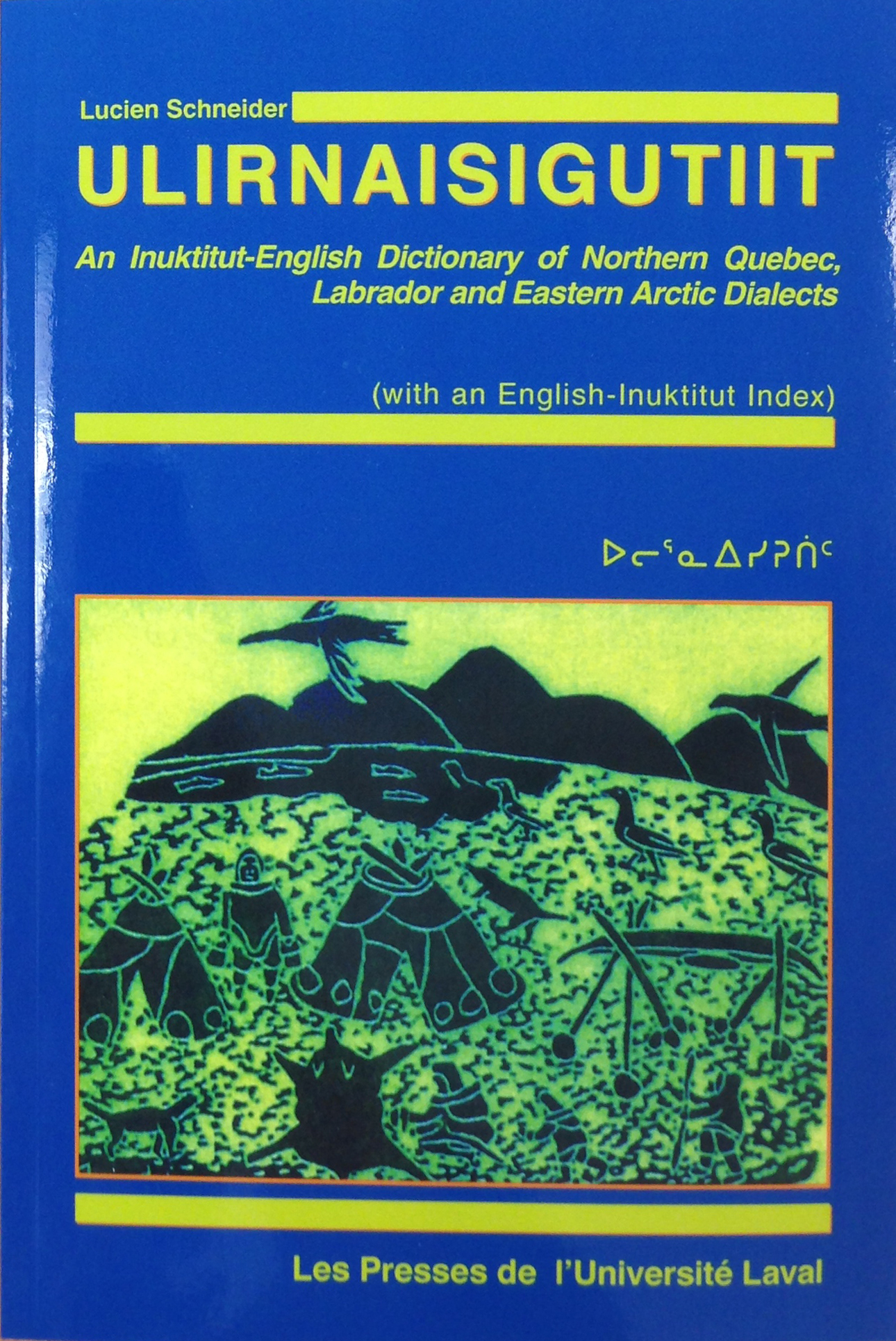 Ulirnaisigutiit an Inuktitut-English Dictionary – Publications Nunavik